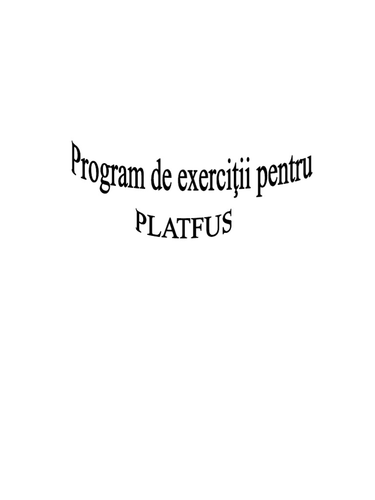Program de Exerciţii Pentru Platfus | PDF