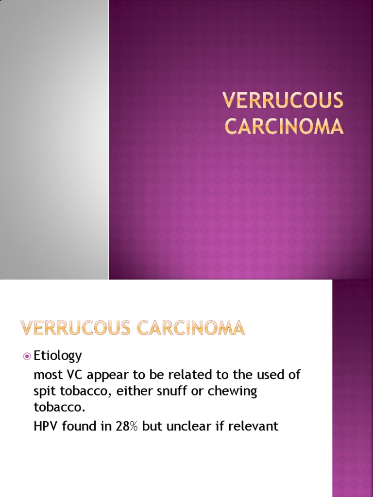 Verrucous Carcinoma | PDF | Carcinoma | Medicine