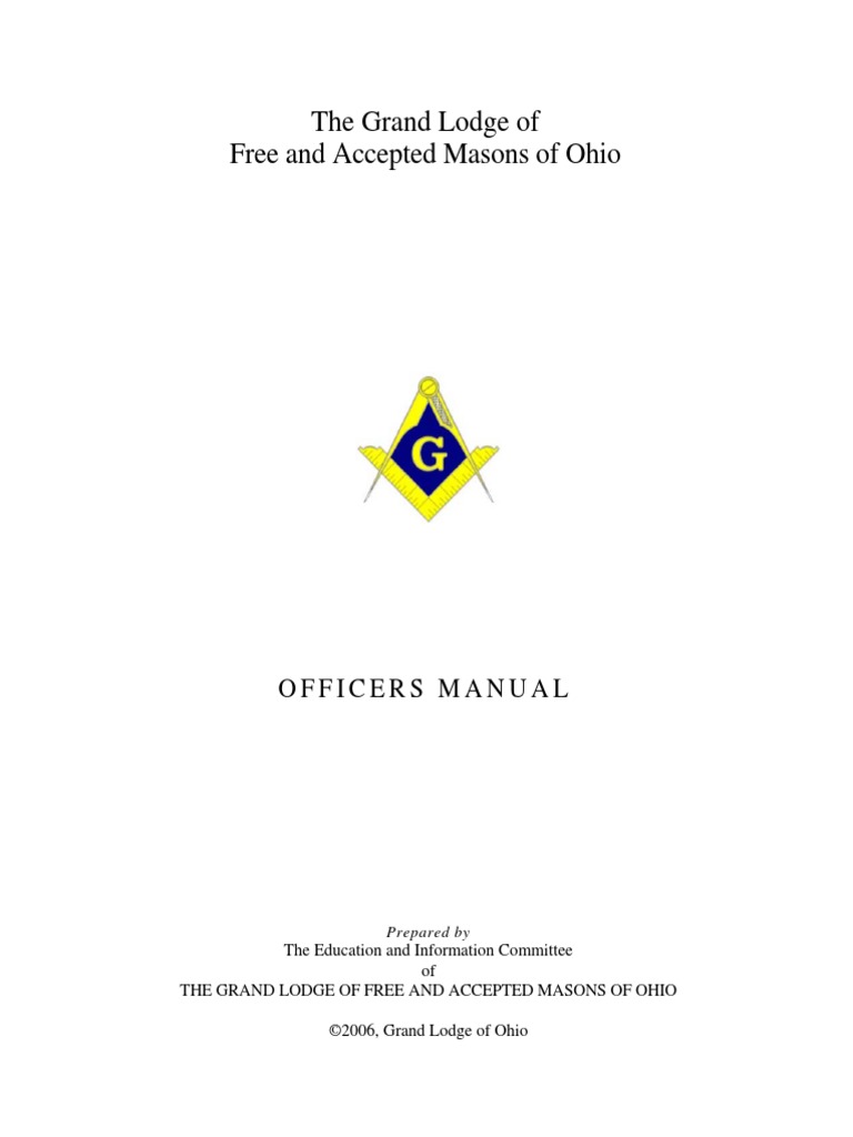 The Grand Lodge of Free and Accepted Masons of Ohio: Officers Manual ...