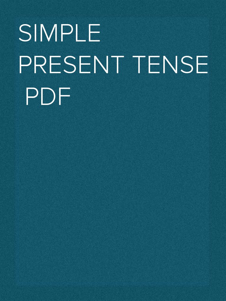 Simple Present Tense PDF | PDF