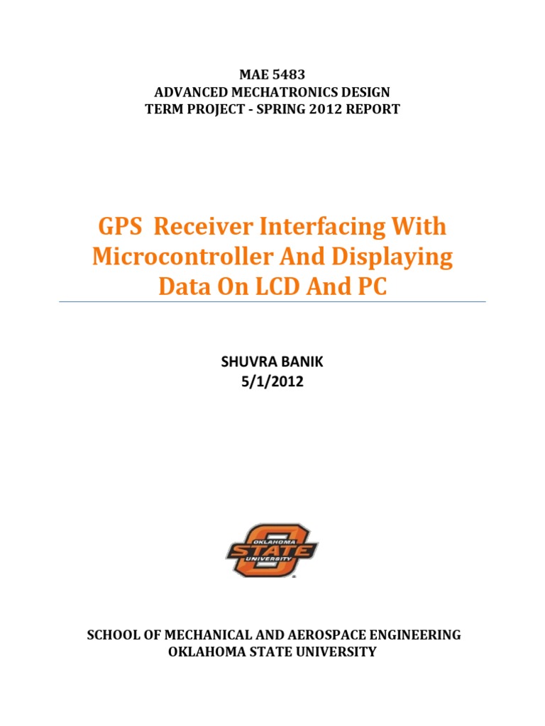 GPS Receiver Interfacing With Microcontroller and Displaying Data On LCD and PC (MAE 5483 Term ...