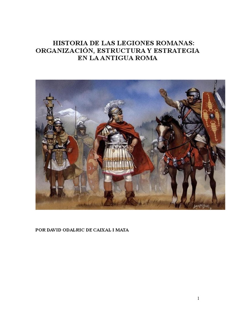 30920833 Historia de Las Legiones Romanas Organizacion Estructura y ...