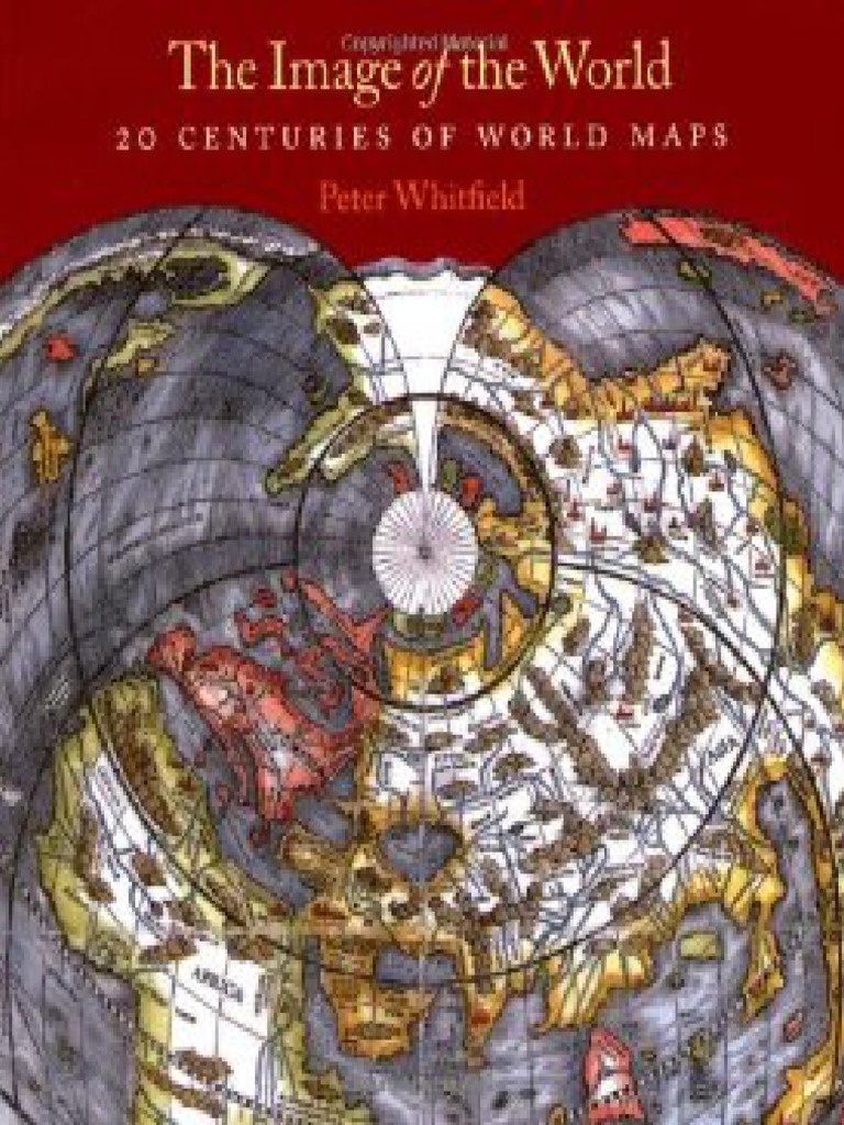 The Image of The World - 20 Centuries of World Maps (History Maps Ebook ...