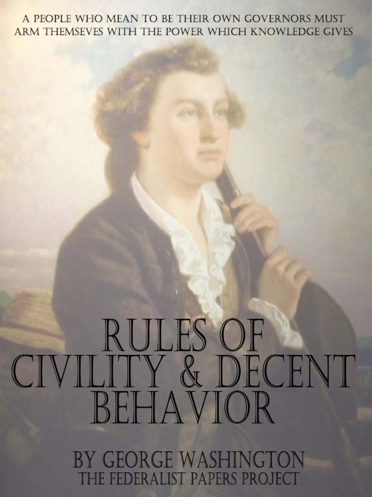 George Washington Rules of Civility and Decent Behavior PDF | PDF