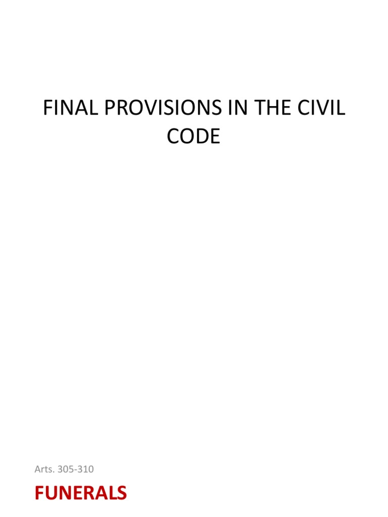 Final Provisions in The Civil Code | PDF | Funeral | Burial