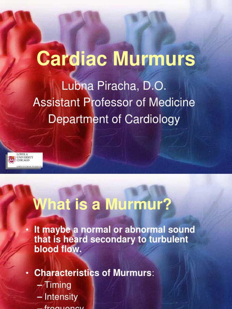 Cardiac Murmurs: Lubna Piracha, D.O. Assistant Professor of Medicine ...