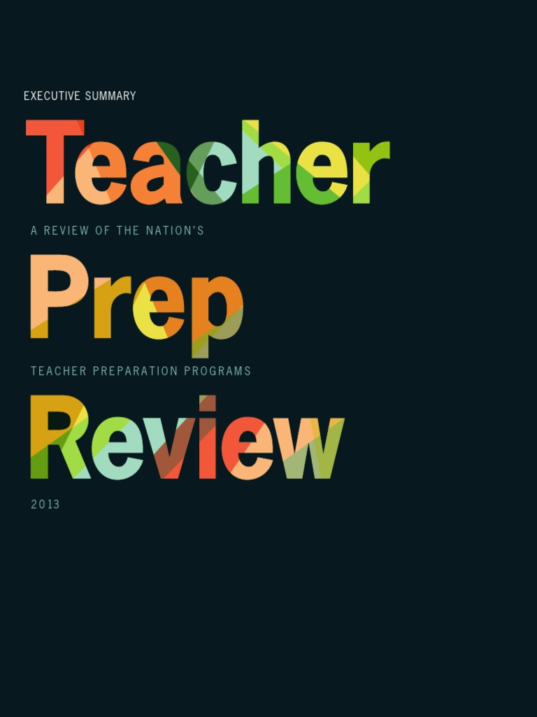 Teacher Prep Review: A Review of the Nation's Teacher Preparation Programs - Executive Summary ...