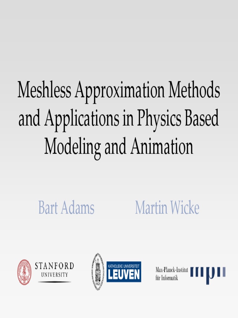 An In-Depth Exploration of Meshless Approximation Methods for Physics-Based Modeling and ...