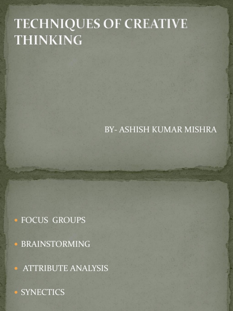 Techniques of Creative Thinking | PDF | Focus Group | Brainstorming