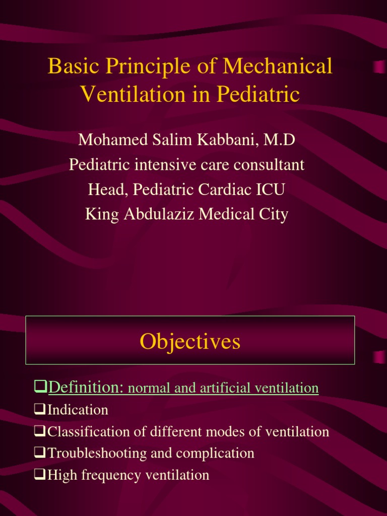 Peds Basic Principles Mechanical Ventilation | PDF | Respiration | Medicine