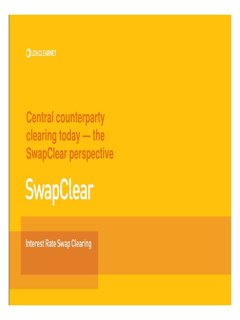 Central Counterparty Clearing Today - The Swapclear Perspective | PDF