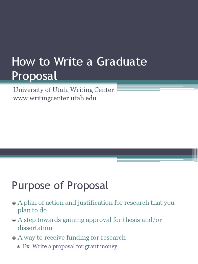 How To Write A Graduate Proposal: University of Utah, Writing Center ...