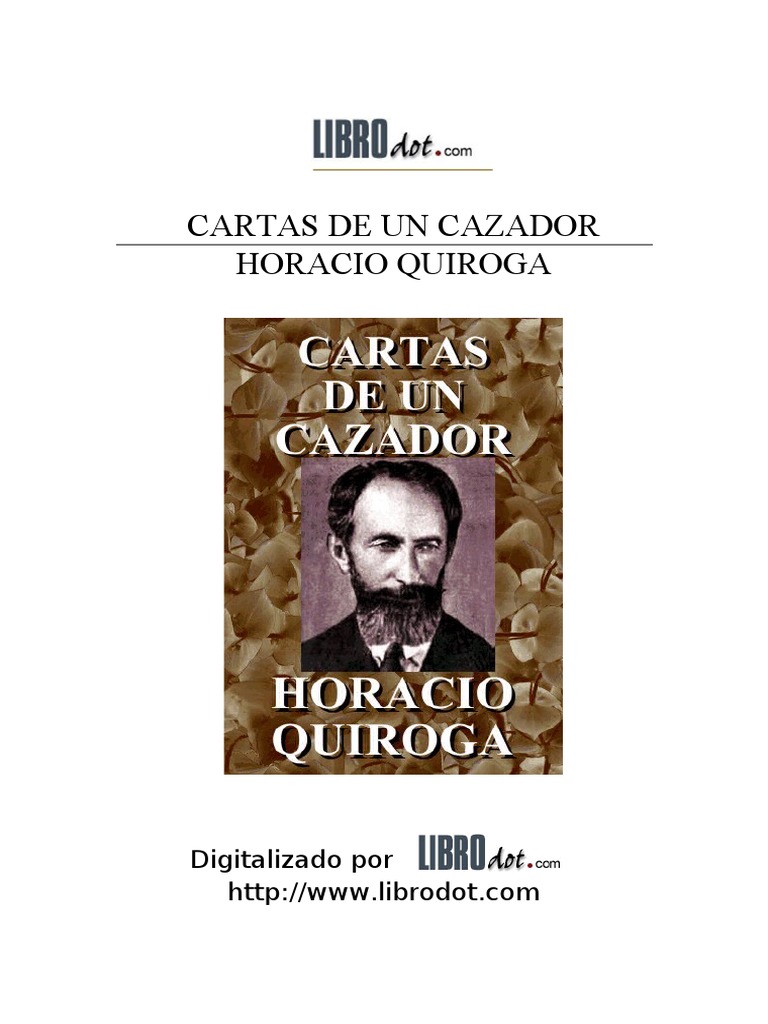 Quiroga, Horacio - Cartas de Un Cazador | Descargar gratis PDF ...