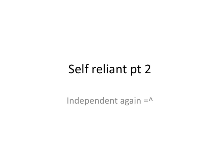 Self Reliant Part 2 | PDF
