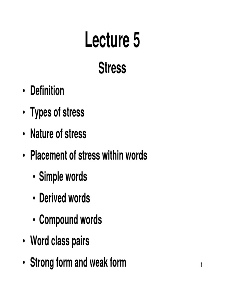 Lecture 5 - Stress | Stress (Linguistics) | Syllable