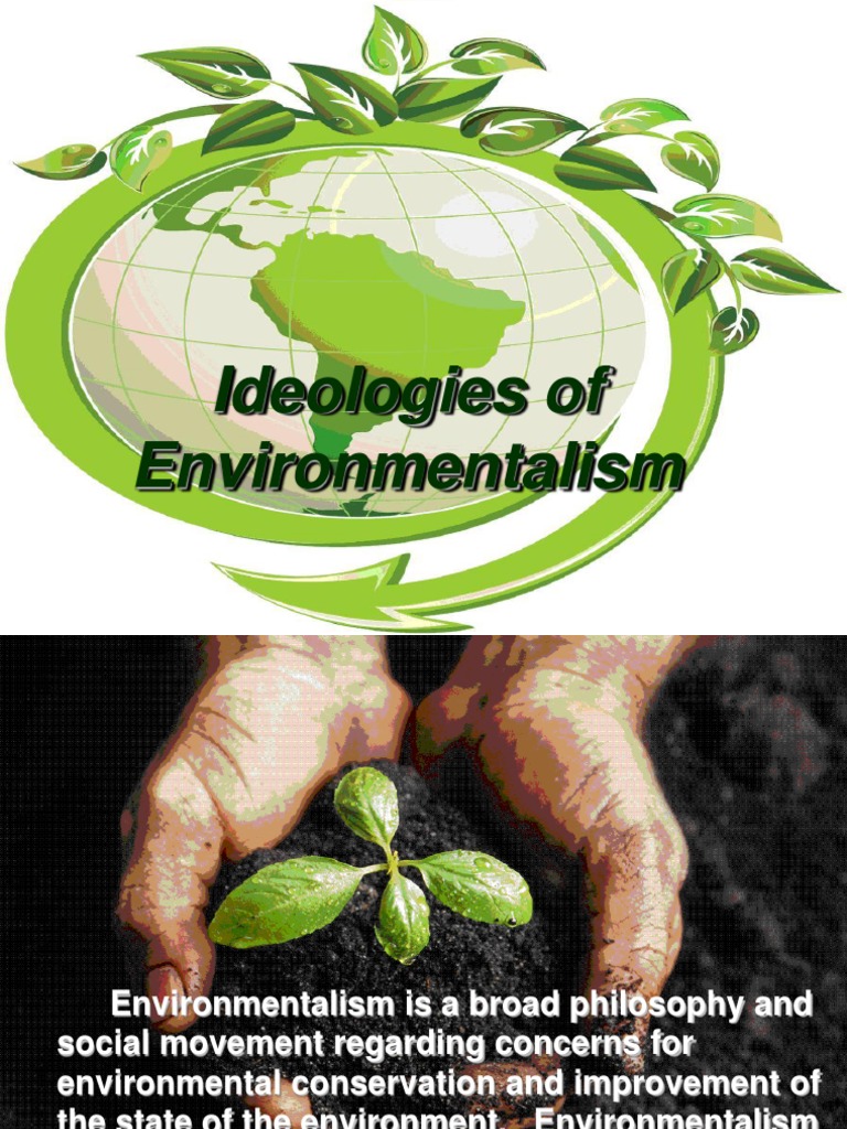 Ideologies of Environmentalism | PDF | Environmentalism | Sustainability