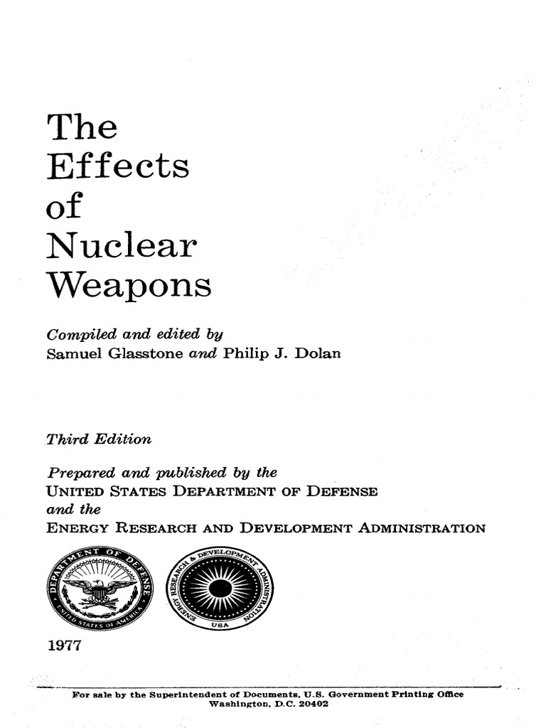 The Effects Nuclear Weapons: Compiled and Edited by Samuel Glasstone ...