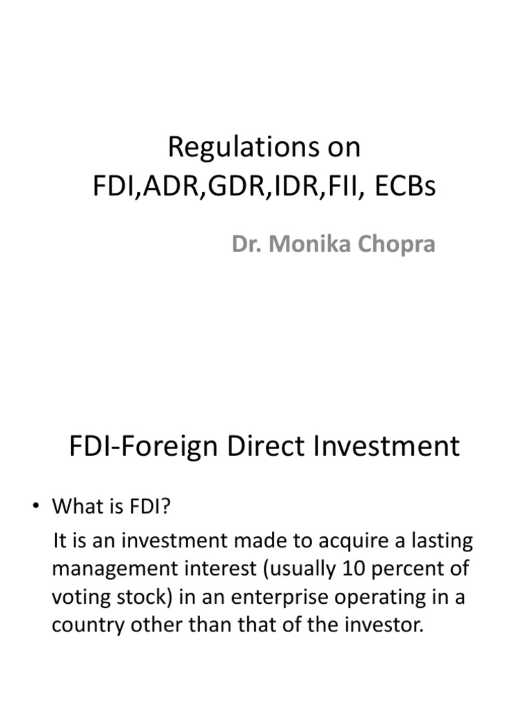 Regulations On Fdi, Adr, GDR, Idr, Fii &ecb | PDF | Foreign Direct Investment | American ...