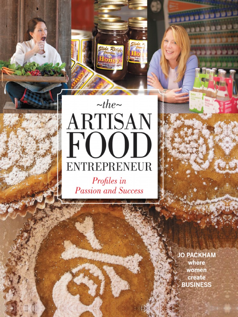 The Artisan Food Entrepreneur - Jo Packham | PDF | Cookbooks | Foods
