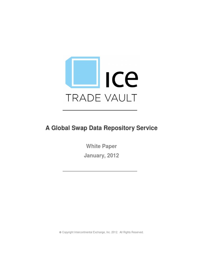 ICE Trade Vault White Paper | PDF | Commodity Futures Trading ...