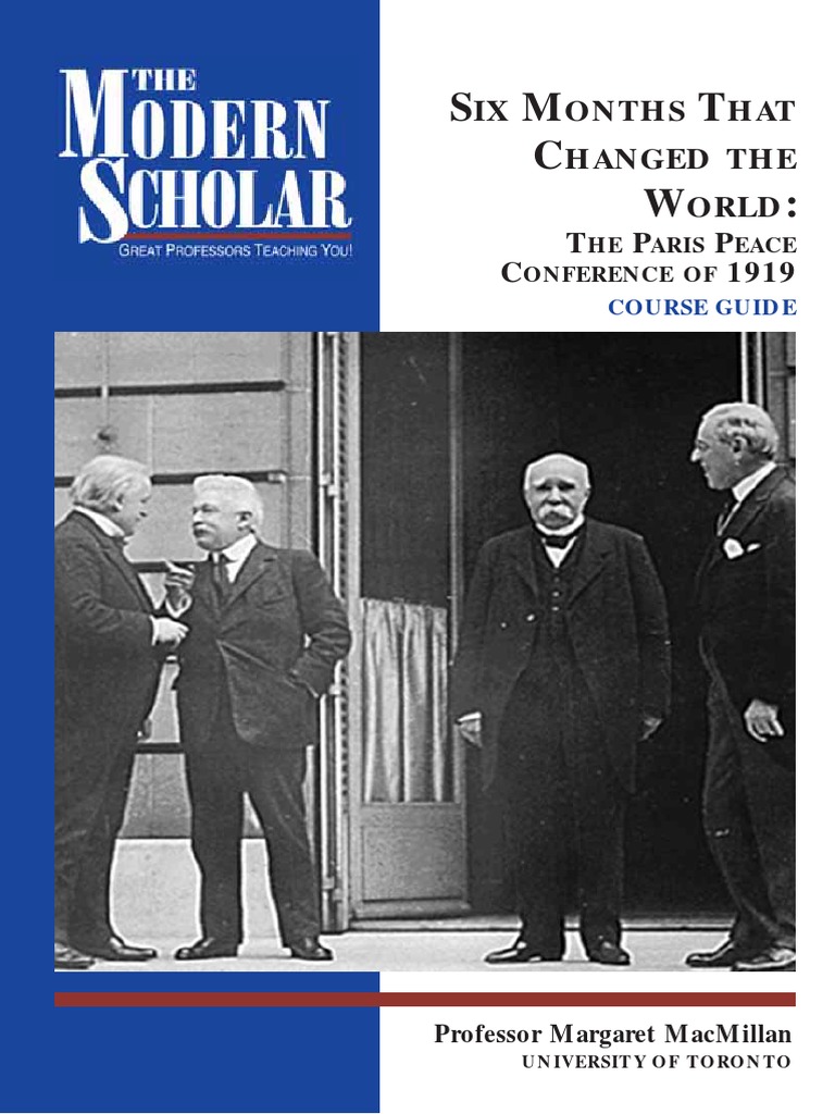 Peacemakers SIX MONTHS THAT CHANGED THE WORLD: THE PARIS PEACE ...