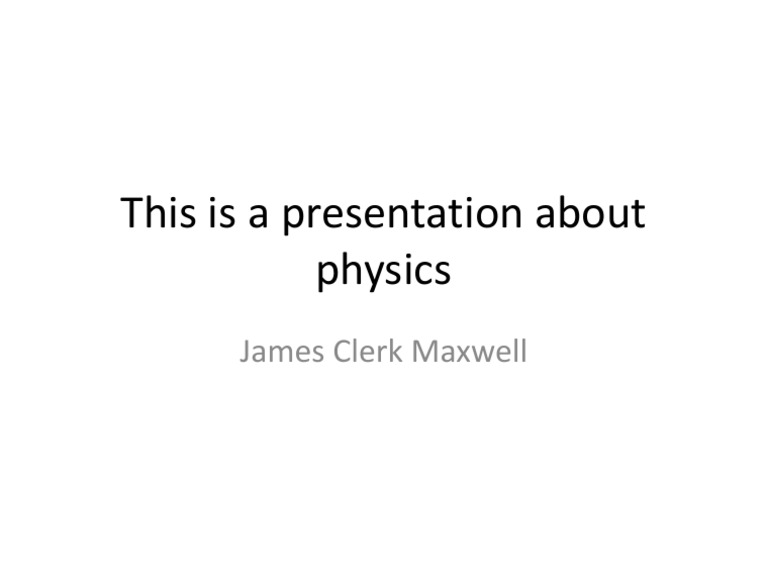James Clerk Maxwell in Physics | PDF