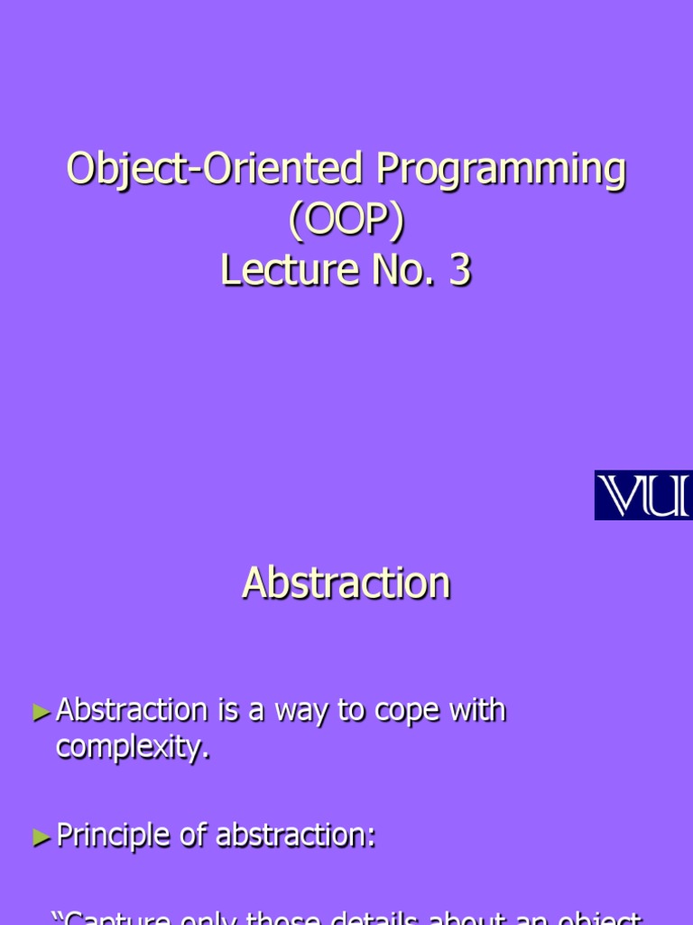 Object Oriented Programming (OOP) - CS304 Power Point Slides Lecture 03 ...
