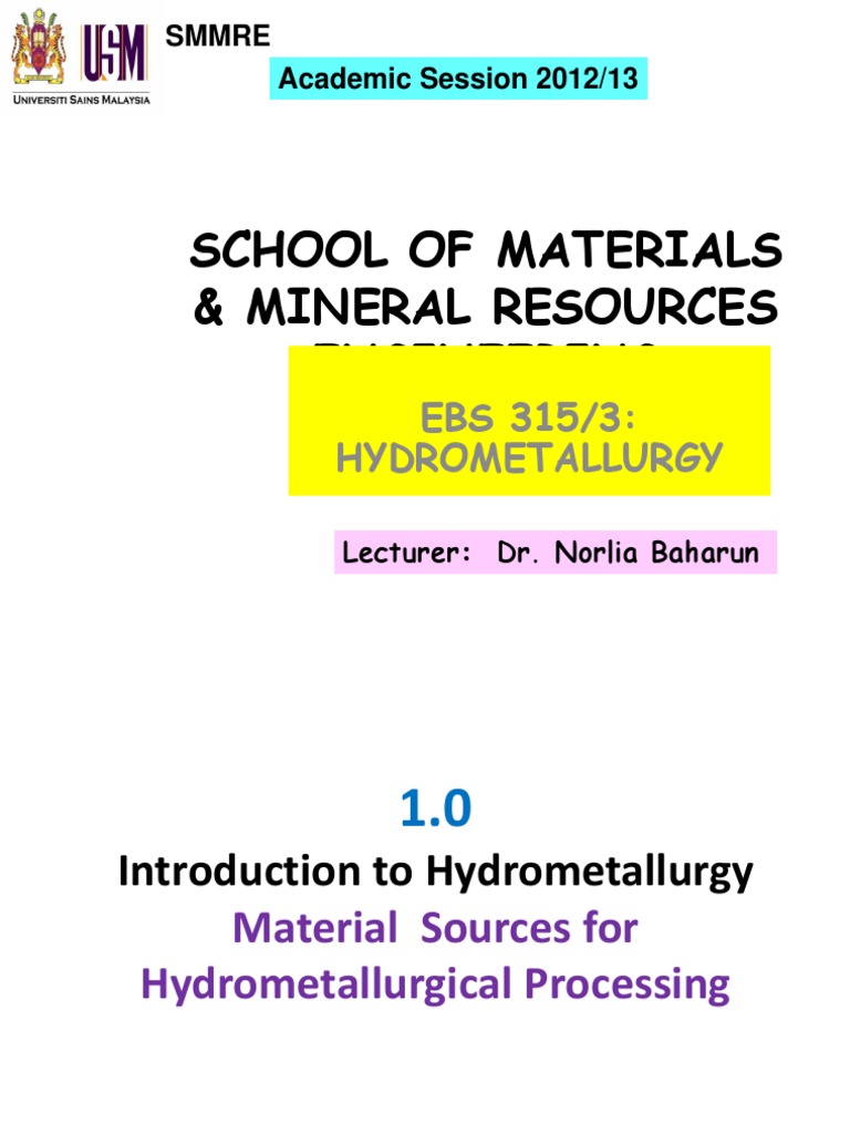 EBS 315 L2 - Intro Hydrometallurgy (13 Sept 2012) | PDF | Metals | Manmade Materials