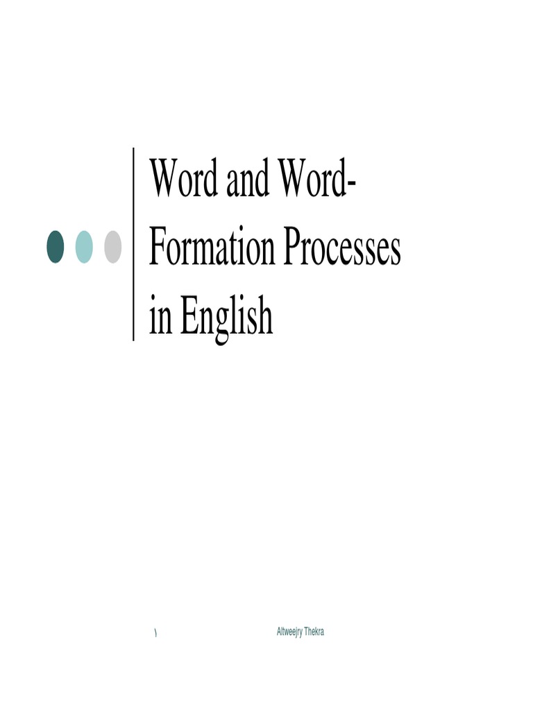 Lec.4. Word and Word Formation Processes | PDF | Acronym | Rules