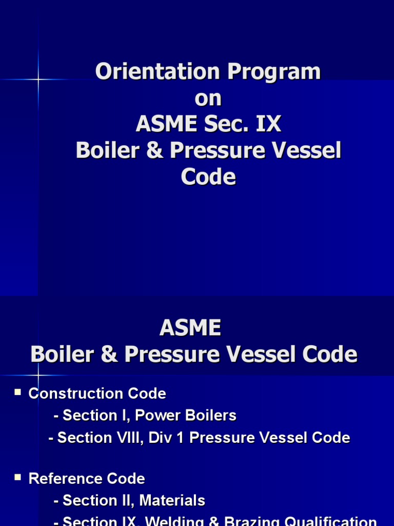 Orientation Program On Asme Sec. Ix Boiler & Pressure Vessel Code | PDF ...