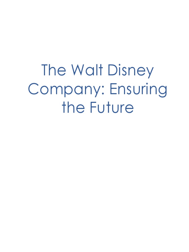 Walt Disney Company-Final Report | PDF | Disneyland | The Walt Disney ...