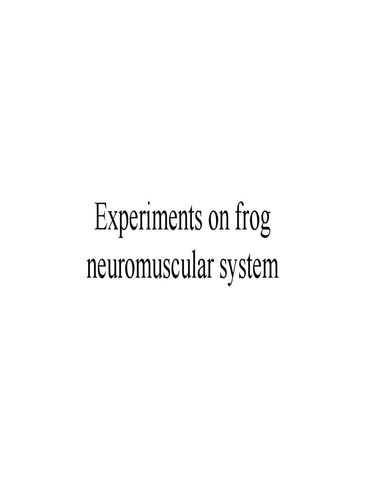 Experiments On Frog Neuromuscular System | PDF | Muscle Contraction ...