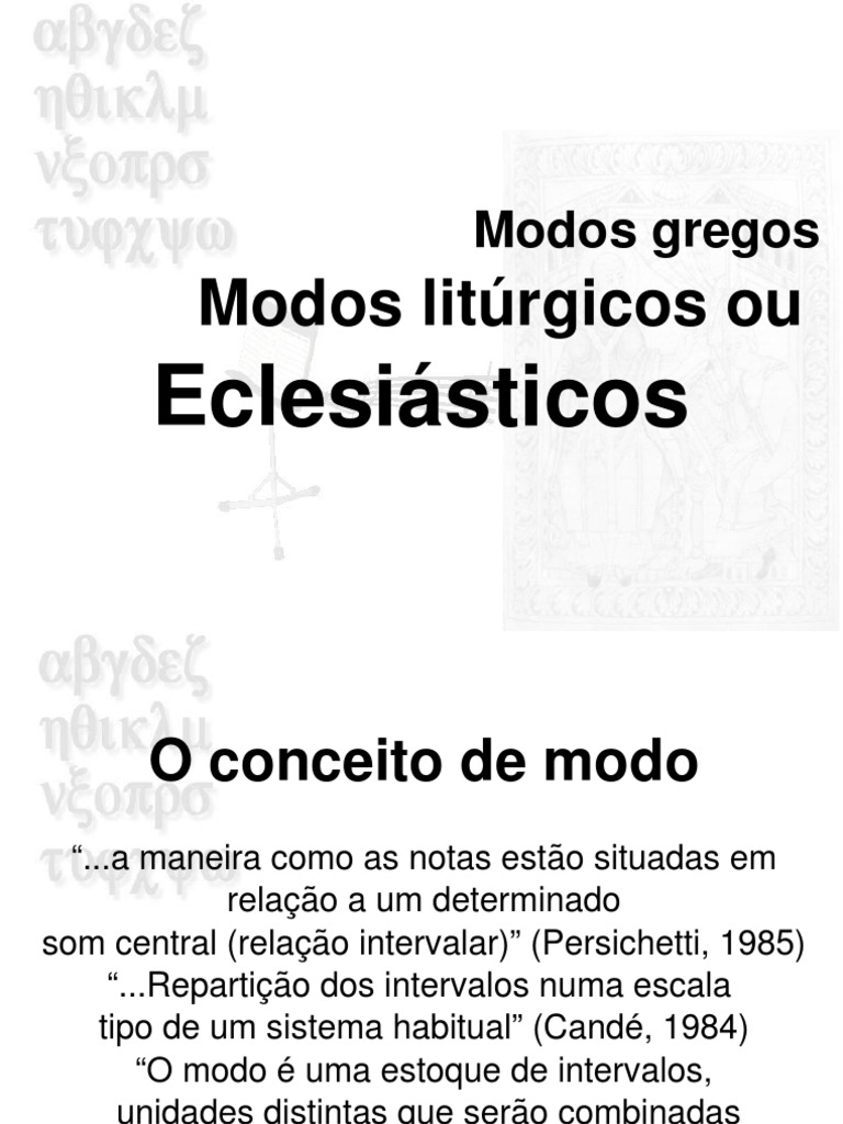Os modos litúrgicos ou modos eclesiásticos: conceito, origem e ...