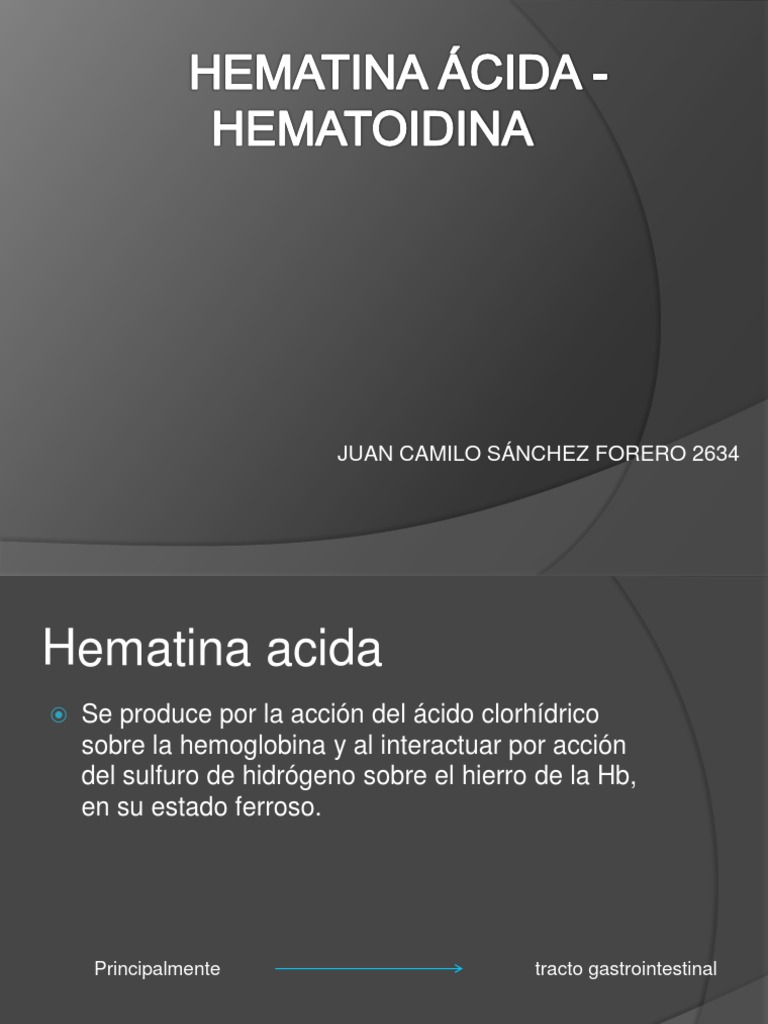 Hematina Acida y Hematoidina