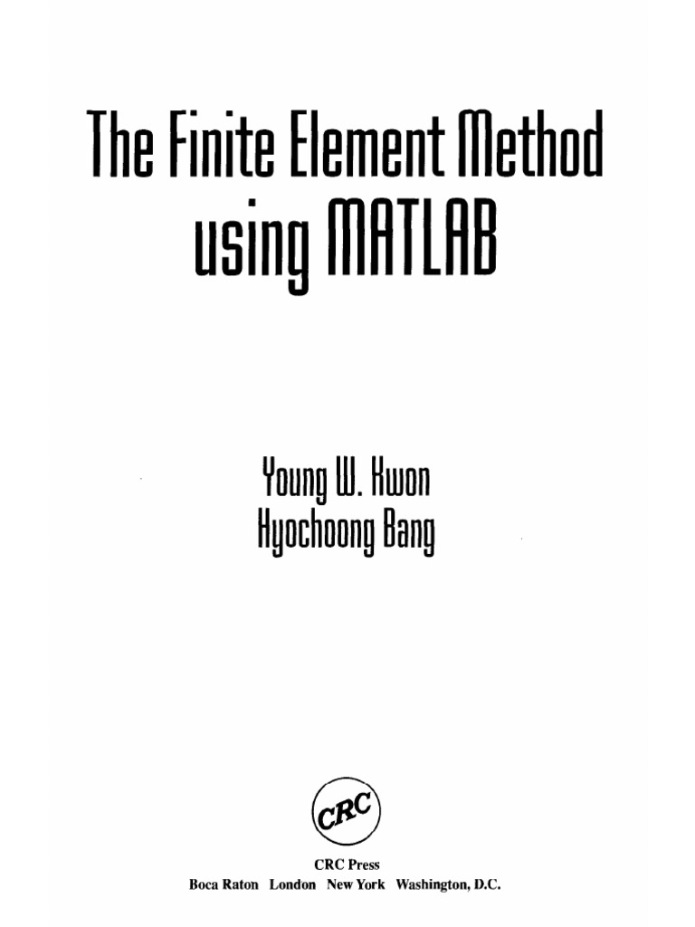 The Finite Element Method Using Matlab Kwon And Bang Pdf Finite Element Method Computer