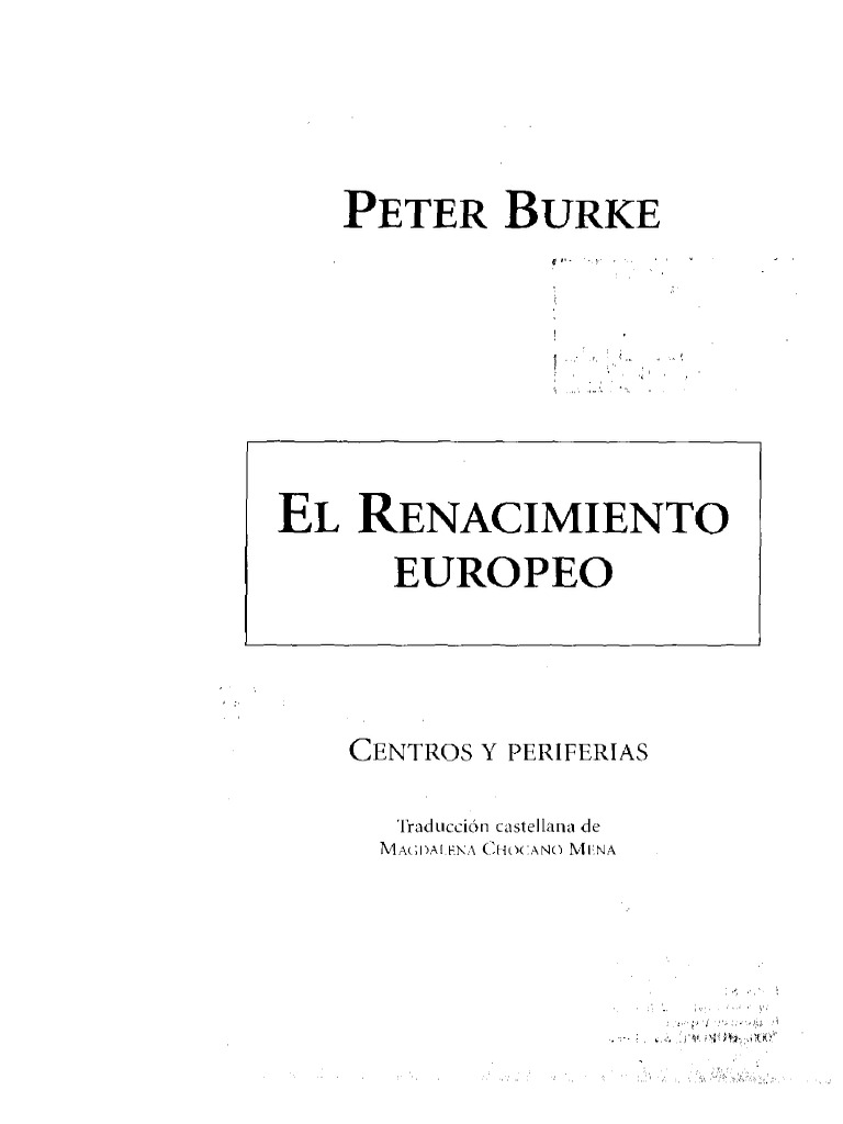 Peter Burke - El Renacimiento Europeo Centros y Periferias 2000 | PDF | Renacimiento | Italia