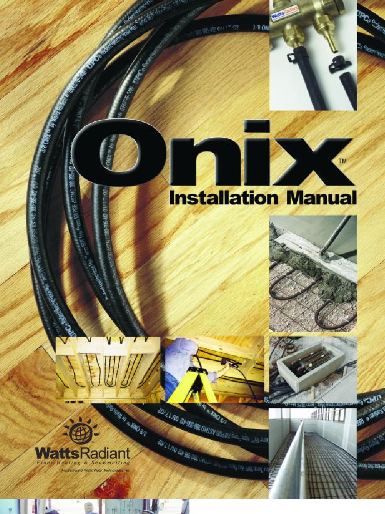 Watts Radiant Onix Tubing Installation Manual | PDF | Flooring | Pipe (Fluid Conveyance)