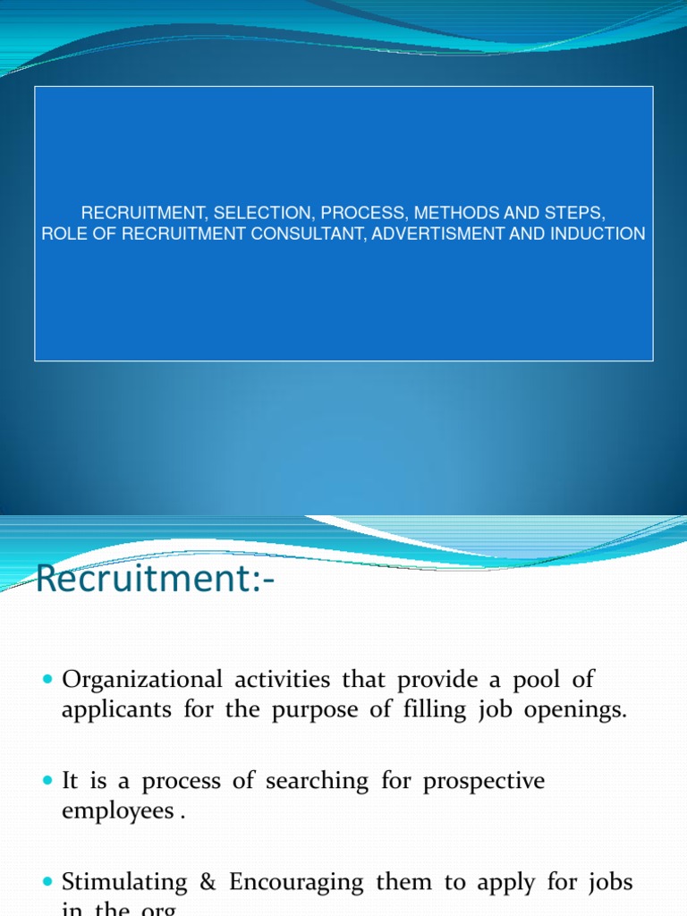 Recruitment, Selection, Process, Methods and Steps, Role of Recruitment ...