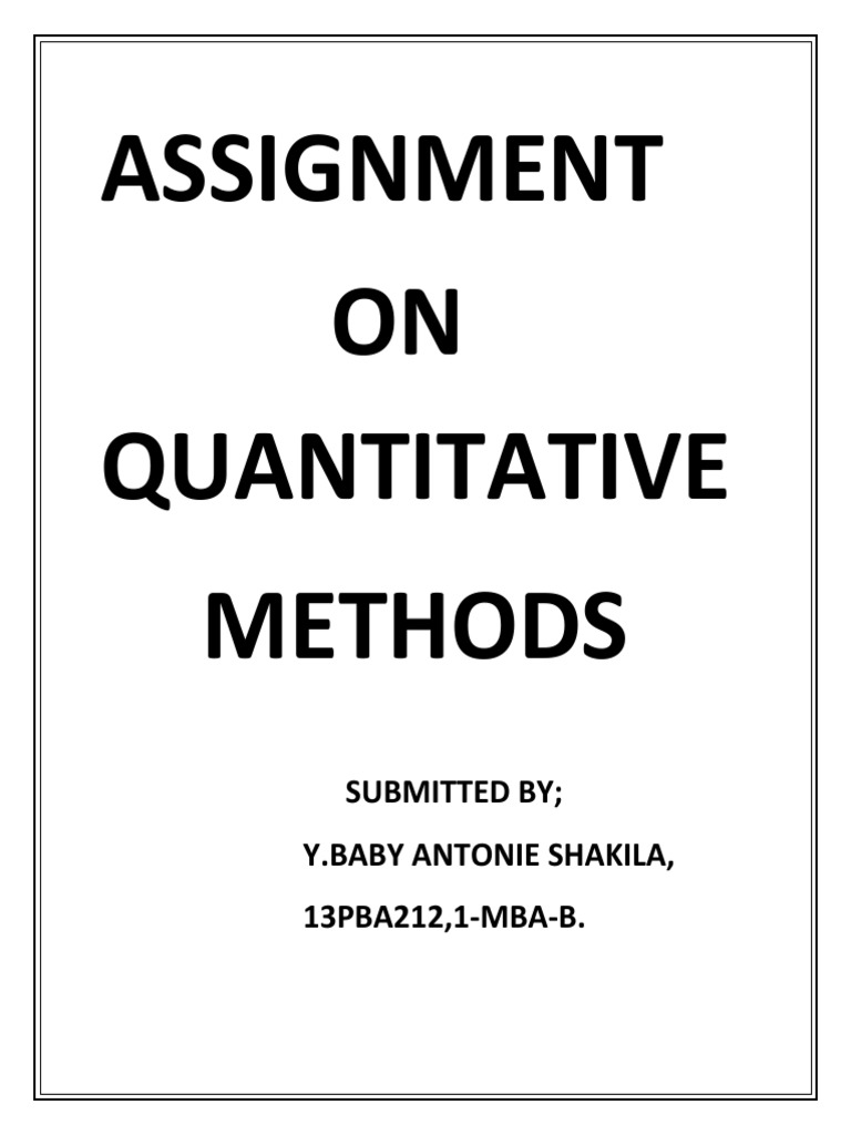 Quantitative Methods Assignment Overview | PDF