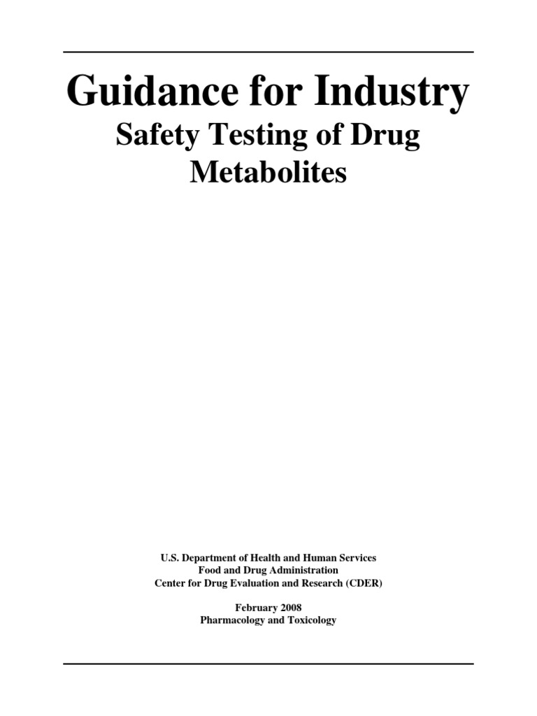 Guidance For Industry Safety Testing of Drug Metabolites - FDA 2008 ...