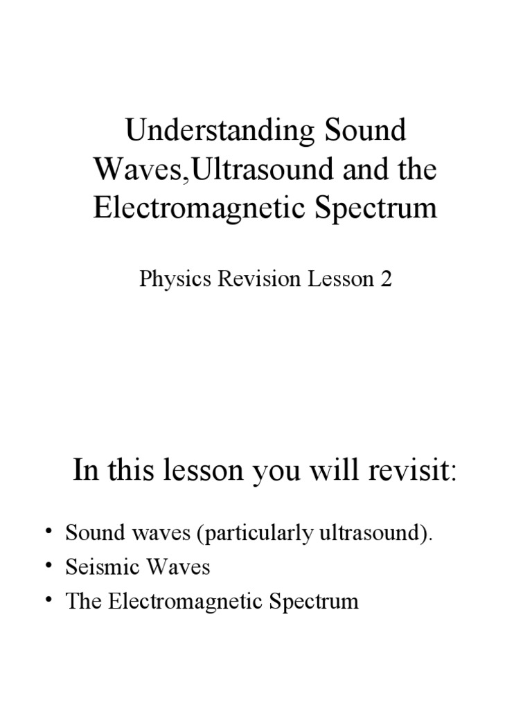 Understanding Sound Waves, Ultrasound and The Electromagnetic Spectrum ...