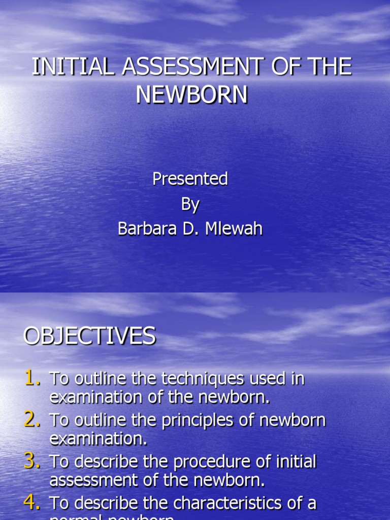 Newborn Initial Assessment Techniques | PDF | Childbirth | Anatomical ...