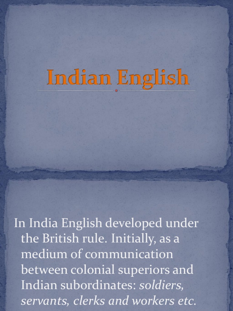 Indian English Presentation | PDF | First Language | English Language