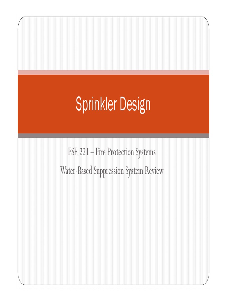 Sprinkler Design: FSE 221 - Fire Protection Systems Water-Based ...