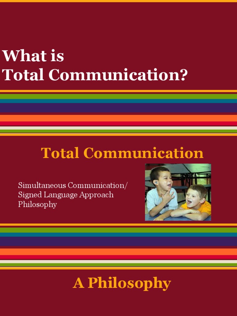 Total Communication Presentation | PDF | Hearing Loss | Semiotics