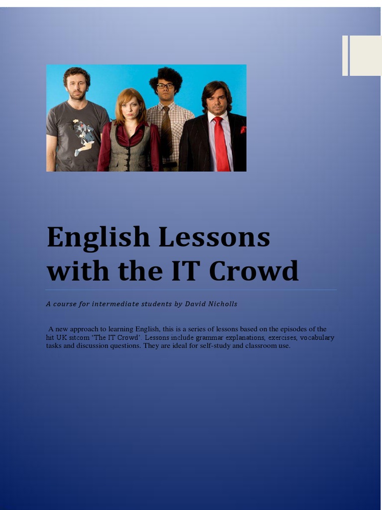 English Lessons With The IT Crowd | PDF | Reading Comprehension | Grammar
