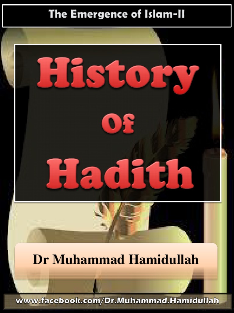 History of the Hadith, Dr. Muhammad Hameedullah | Hadith | Muhammad