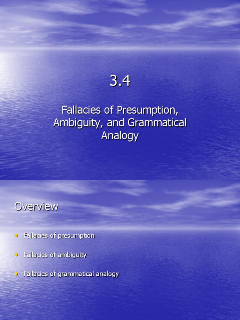 Fallacies of Presumption, Ambiguity, and Grammatical Analogy | PDF | Fallacy | Logic