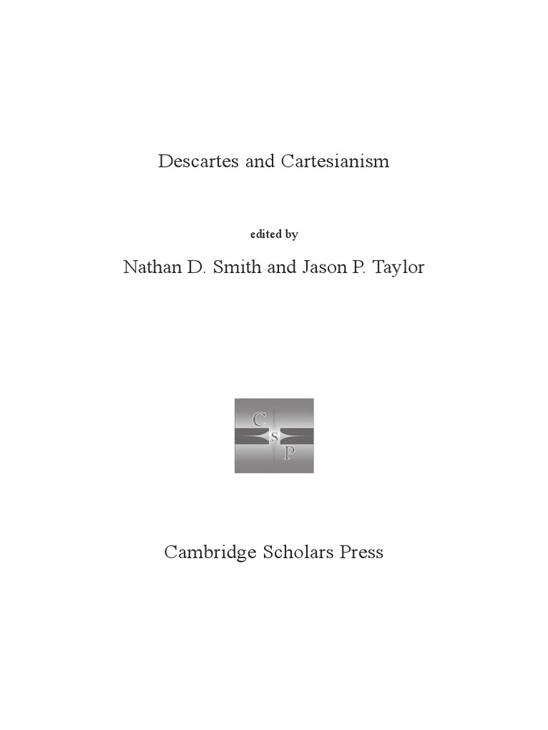 Nathan Smith and Jason Taylor Descartes and Cartesianism 2005 | PDF ...