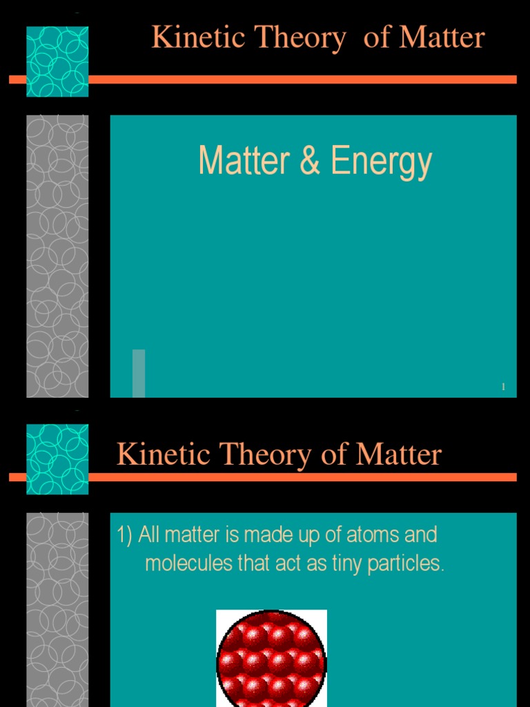 Kinetic Theory of Matter | PDF | Matter | Phase (Matter)